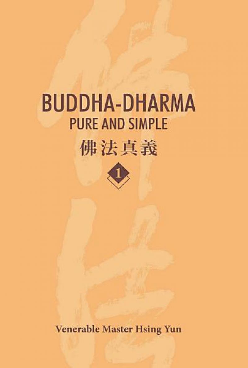 Buddha-Dharma:Pure and Simple 1 佛法真義1(英) - 佛光山文化書城